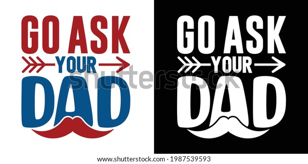 2,041 Your Dad Stock Vectors, Images & Vector Art | Shutterstock