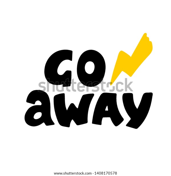 Go Away Vector Lettering Lightning Great Stock Vector (Royalty Free ...