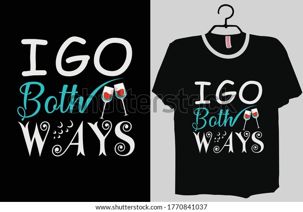 Go Both Ways T Shirt Wine Stock Vector (Royalty Free) 1770841037 ...