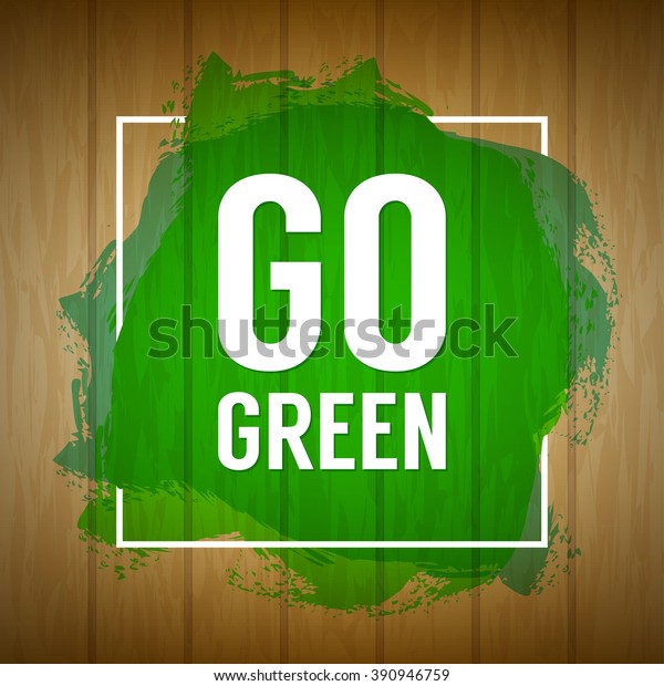 Go Green Concept Nature Background Go Stock Vector (Royalty Free ...