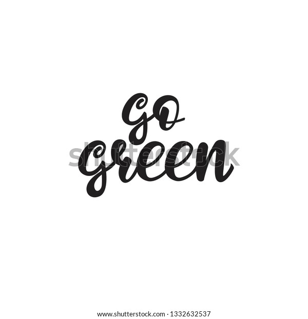 Go Green Lettering Design Vector Illustration Stock Vector (Royalty ...
