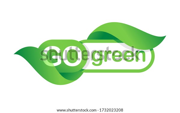 Go Green Message Ecofriendly Motivation Slogan Stock Vector (Royalty ...