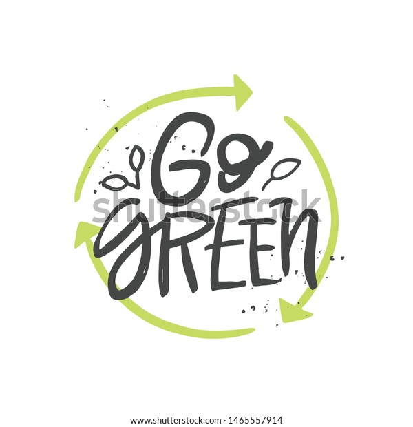 Go Green Vector Handwritten Quote Motivational Stock Vector (Royalty ...