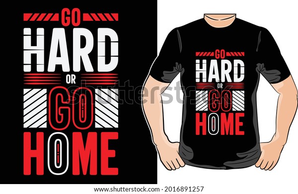 Go Hard Go Home Vector Graphic Stock Vector (Royalty Free) 2016891257 ...