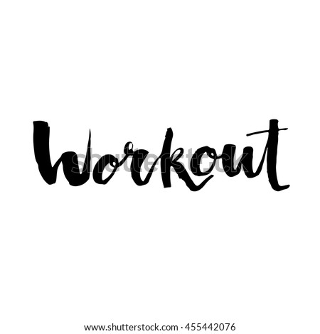 Go Workout Hand Lettering Typograpy Your Stock-Vektorgrafik (Lizenzfrei ...