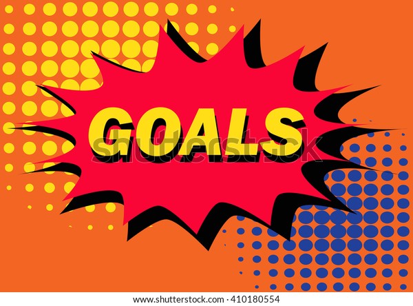 Goals Pop Art Style Vector Illustration Stock Vector (Royalty Free ...