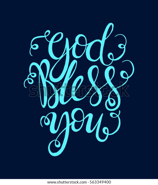 God Bless You Hand Lettered Quote Stock Vector (Royalty Free) 563349400