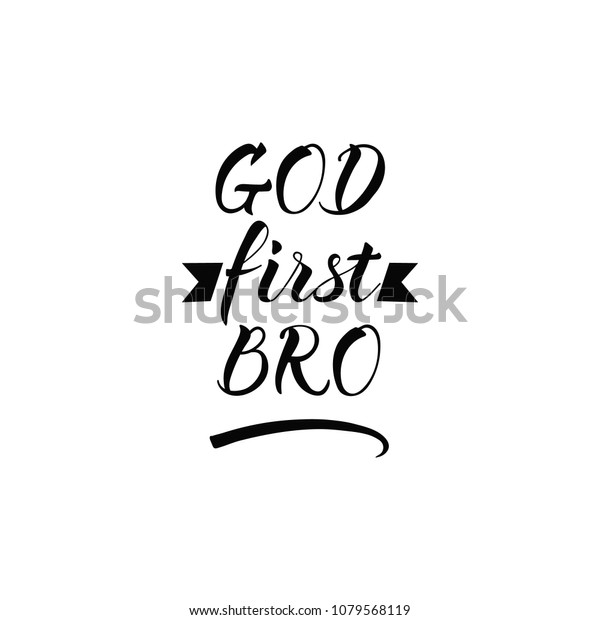 God First Bro Hand Lettering Greeting Stock Vector (Royalty Free ...