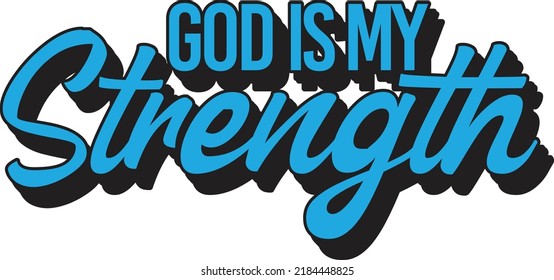 God My Strength Bible Quote Christian Stock Vector (Royalty Free ... God My Strength Bible Quote Christian Stock Vector (Royalty Free ...