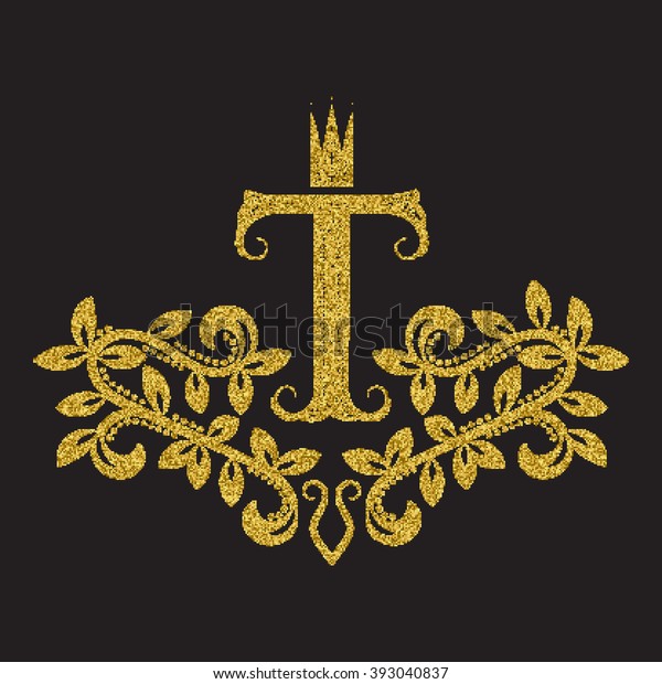 Golden Glittering Letter T Monogram Vintage Stock Vector (Royalty Free ...