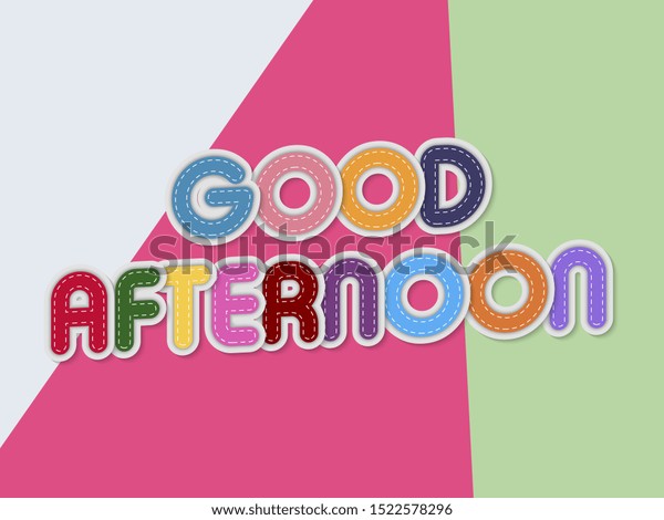 Good Afternoon Letters Banner Border Stitches 스톡 벡터(로열티 프리) 1522578296 ...