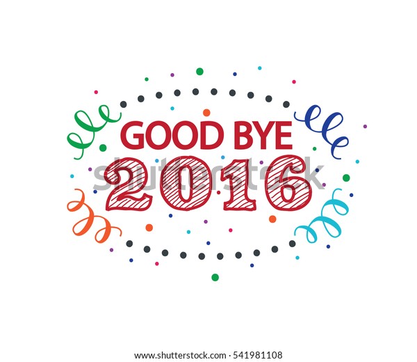 Good Bye 2016 Banner Digital Campaign Stock Vector (Royalty Free) 541981108