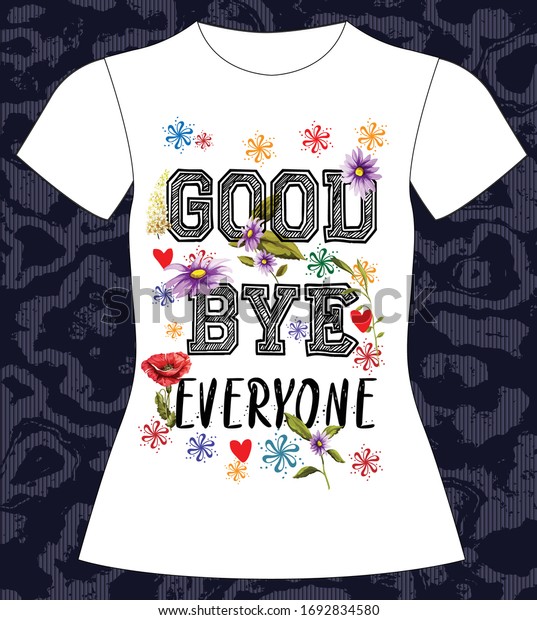 Good Bye Everyone Slogan Lovely Graphic Stock Vector (Royalty Free ...