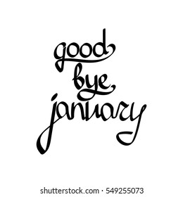 Good Bye January Isolated Calligraphy Phrase Stock Vector (Royalty Free ...