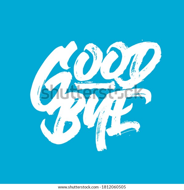 Good Bye Lettering Brush Calligraphy Hand Stock Vector (Royalty Free ...