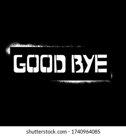 Good Bye Stencil Graffiti Lettering On Stock Vector (Royalty Free ...