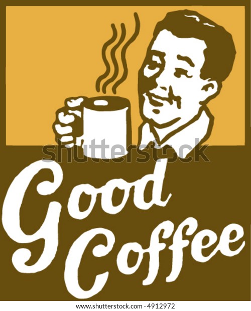 Good Coffee Retro Signage Stock Vector (Royalty Free) 4912972 ...