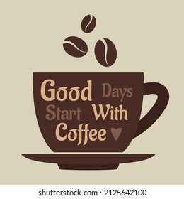 Good Days Start Coffee Poster Design Stock Vector (Royalty Free ...