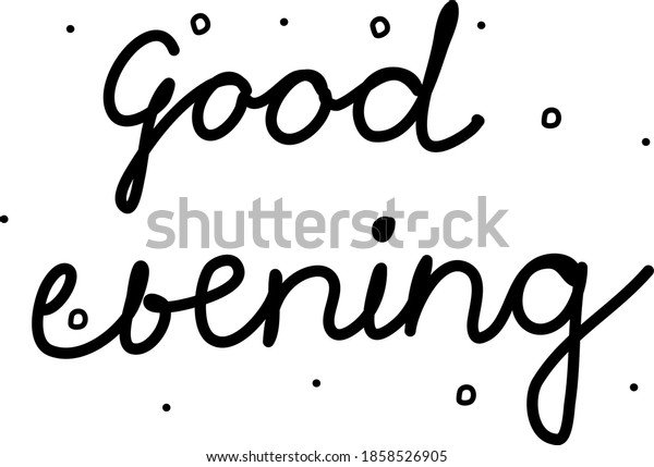 Good Evening Phrase Handwritten Modern Calligraphy Stock Vector ...