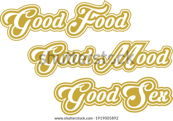 Good Food Good Mood Good Sex Stock Vector Royalty Free 1919005892 Shutterstock
