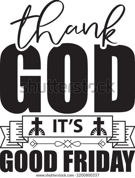 Good Friday T Shirt Design Stock Vector (Royalty Free) 2200800337 ...