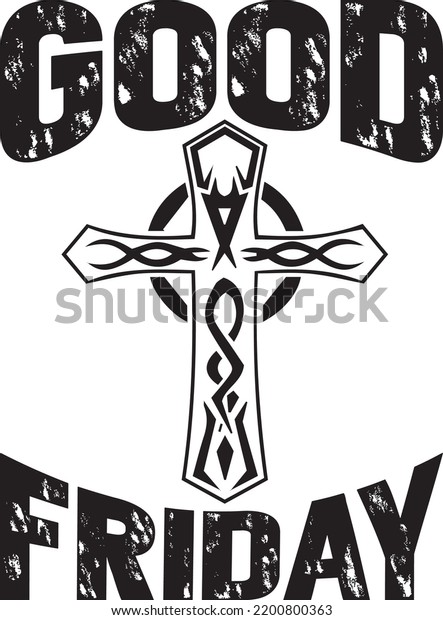 Good Friday T Shirt Design Stock Vector (Royalty Free) 2200800363 ...