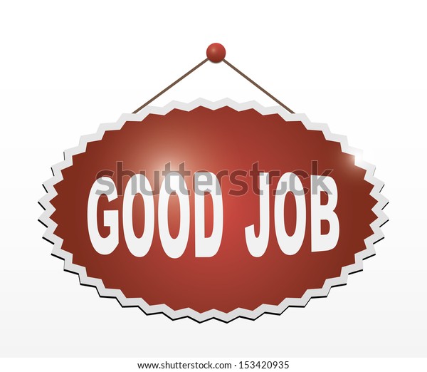 Good Job Sign Stock Vector (Royalty Free) 153420935 | Shutterstock