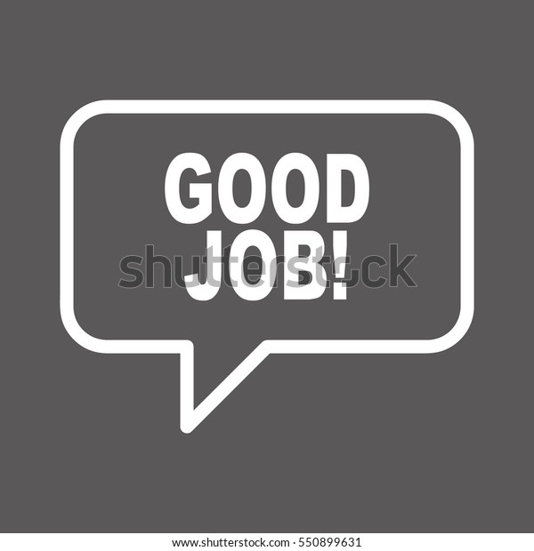 Good Job Speech Bubbles Stock Vector (Royalty Free) 550899631 ...