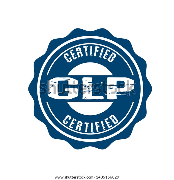Good Laboratory Practice Glp Certified Stamp Stock Vector (Royalty Free ... Good Laboratory Practice Glp Certified Stamp Stock Vector (Royalty Free ...