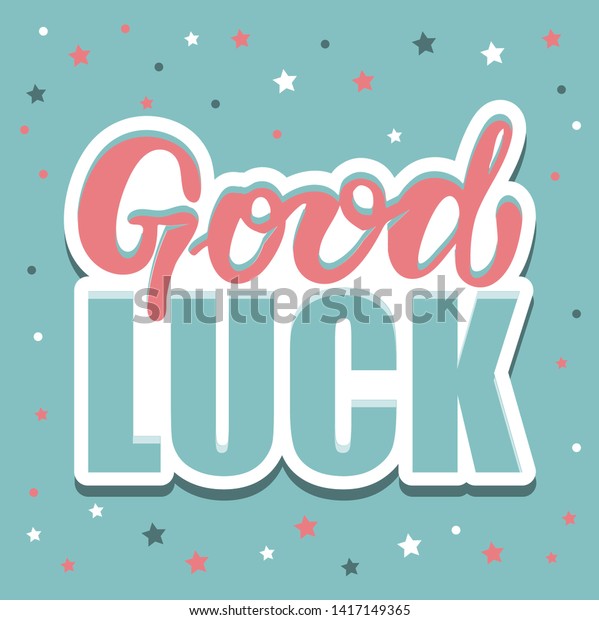 Good Luck Cute Hand Drawn Lettering Stock Vector (Royalty Free) 1417149365