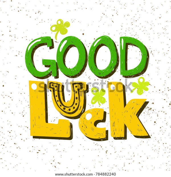 Good Luck Cute Hand Drawn Happy Stock Vector (Royalty Free) 784882240 ...
