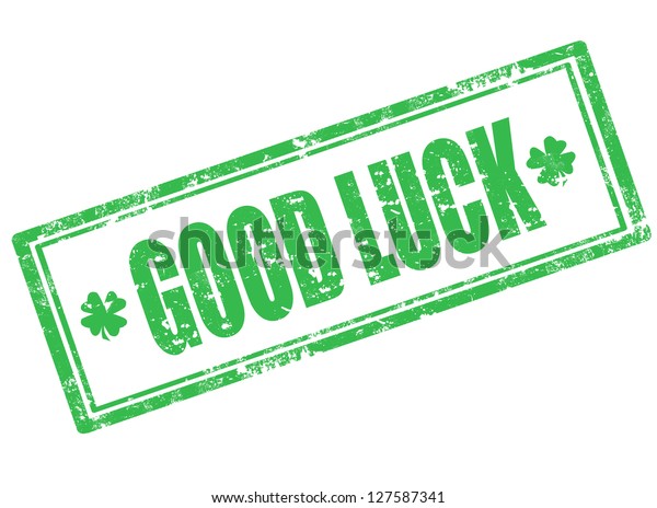 Good Luck Grunge Rubber Stampvector Illustration Stock Vector (Royalty ...