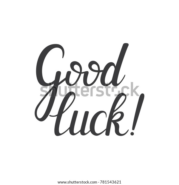 Good Luck Hand Lettering Typography Inspirational Stock Vector (Royalty ...