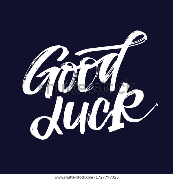 Good Luck Motivation Quote Hand Drawn Stock Vector (Royalty Free ...