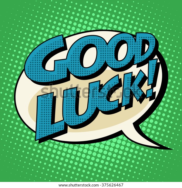 Good Luck Retro Comic Bubble Book Stock Vector (Royalty Free) 375626467 Good Luck Retro Comic Bubble Book Stock Vector (Royalty Free) 375626467