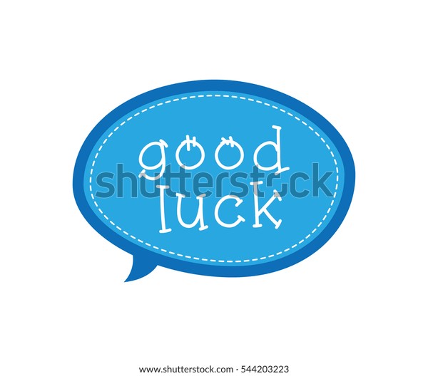 Good Luck Social Chat Speech Bubble Stock Vector (Royalty Free) 544203223