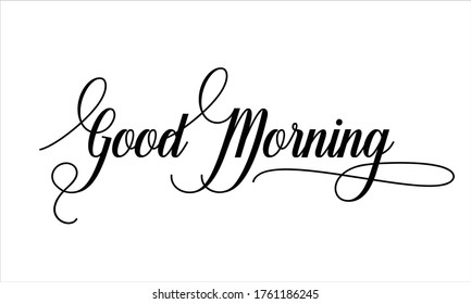 Good Morning Calligraphic Cursive Typographic Text Stock Vector ...