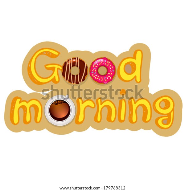 Good Morning Donuts Stock Vector (Royalty Free) 179768312 | Shutterstock