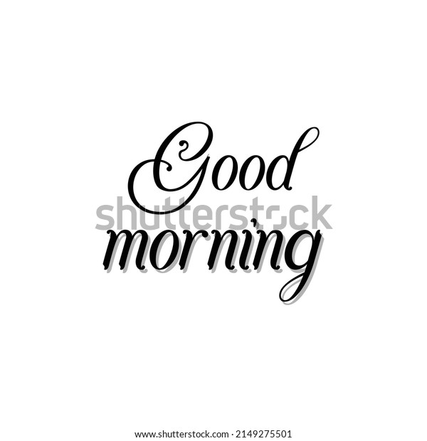 Good Morning Lettering Text Vector Design Stock Vector (Royalty Free ...