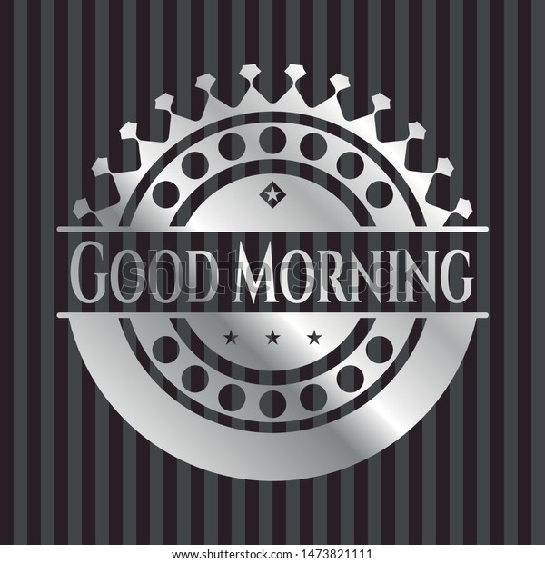 Good Morning Silver Emblem Vector Illustration Stock Vector (Royalty ...