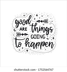 Good Things Going Happen Lettering Positive Stock Vector (Royalty Free ...