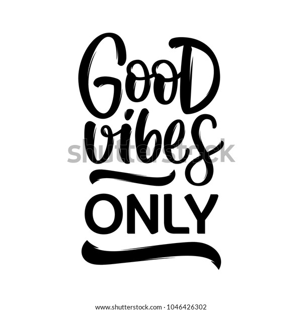Good Vibes Only Hand Lettering Stock Vector (Royalty Free) 1046426302 ...