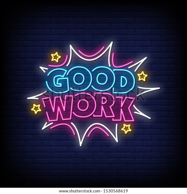 Good Work Neon Signs Style Text Stock Vector (Royalty Free) 1530568619 ...