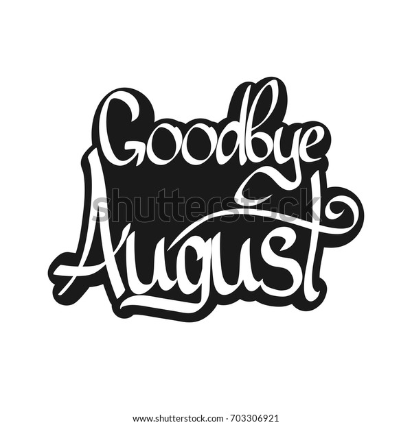 Goodbye August Isolated Lettering Sticker Words Stock Vector (Royalty ...