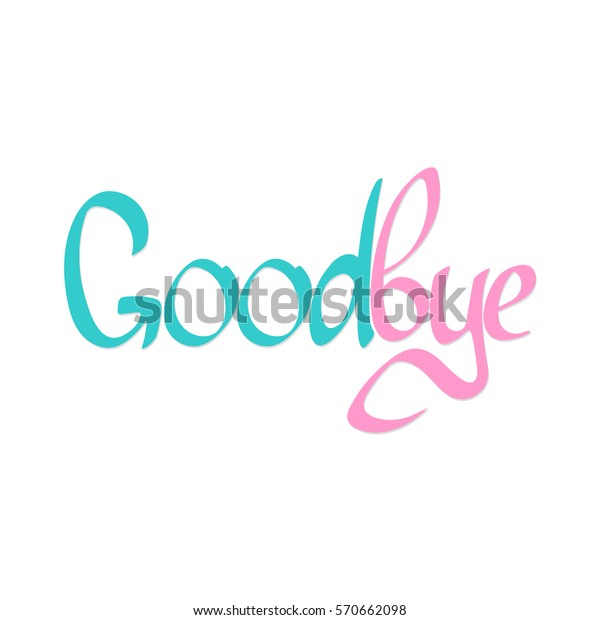 Goodbye Calligraphy Lettering Word Design Template Stock Vector ...