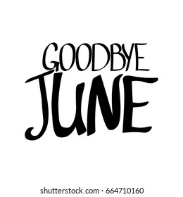 Goodbye June Isolated Hand Lettering Word Stock Vector (Royalty Free ...