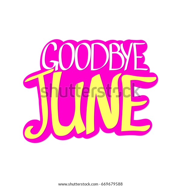 Goodbye June Isolated Sticker Hand Lettering Stock Vector (Royalty Free ...