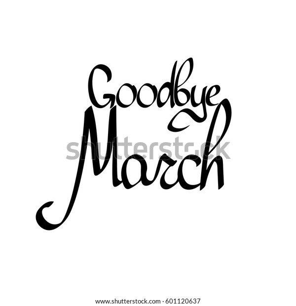 Goodbye March Isolated Calligraphy Phrase Word: vector de stock (libre ...