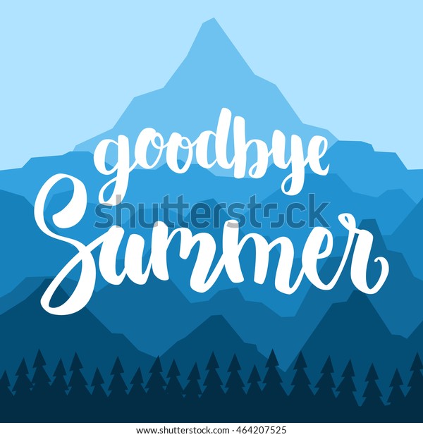 Goodbye Summer On Background Mountains Trees Stock Vector (Royalty Free ...