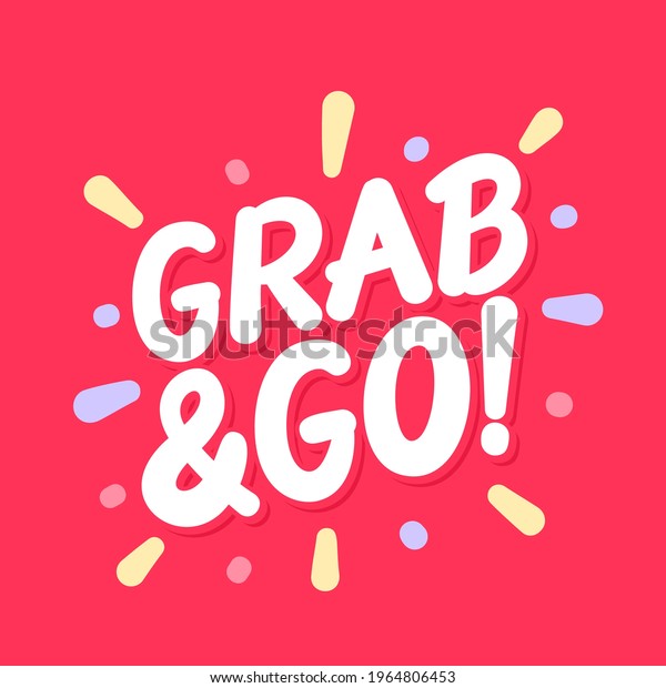 Grab Go Vector Lettering Banner Vector Stock Vector (Royalty Free ...